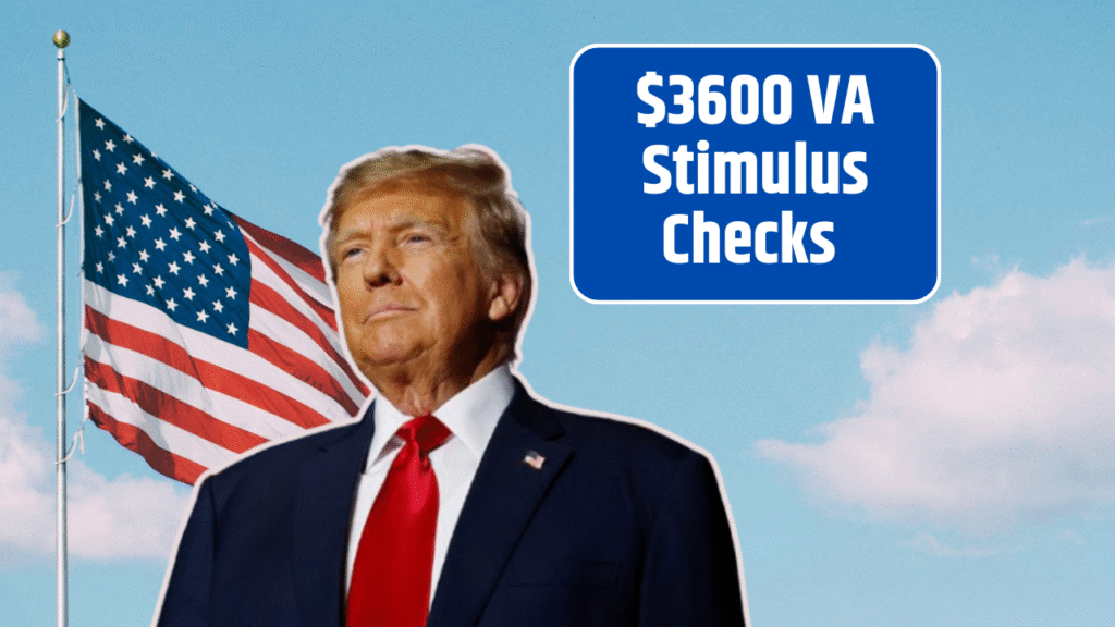 $3600 VA Stimulus Checks 2025: Stimulus for Everyone? Eligibility ...