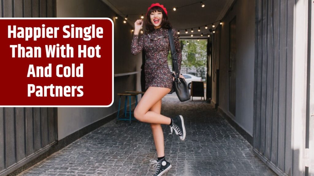 Top 3 Zodiac Signs Happier Single Than With Hot And Cold Partners